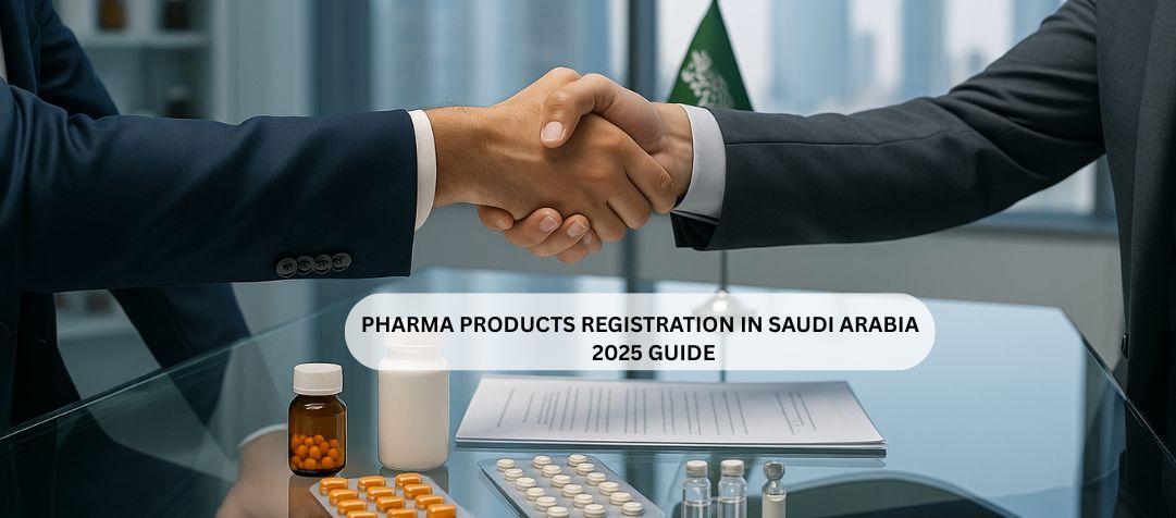 Pharma Products Registration in Saudi Arabia – SFDA Guide 2025 ...