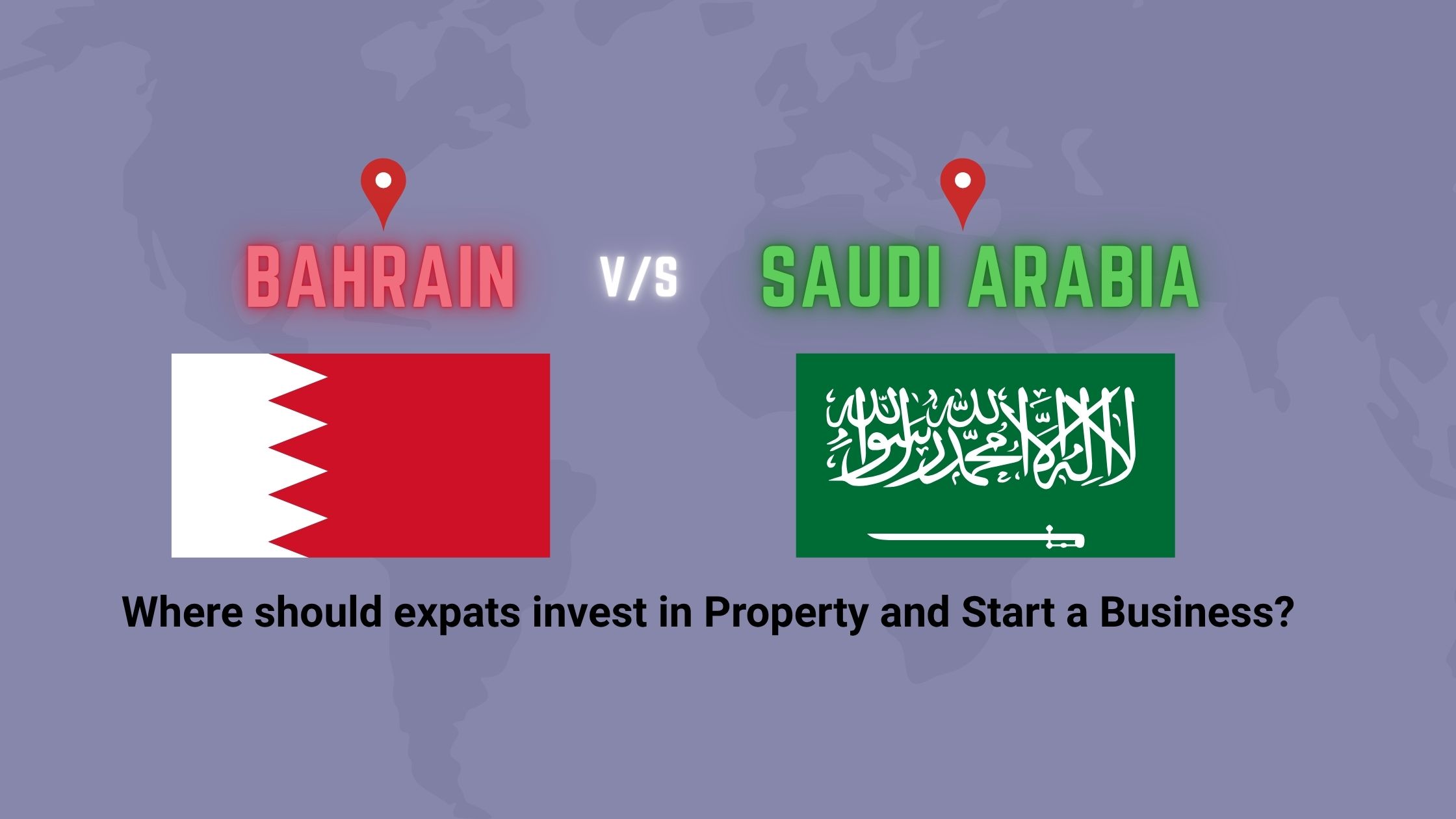 Bahrain vs Saudi: Best for Expats to Invest & Start Business | MajuBiz.com